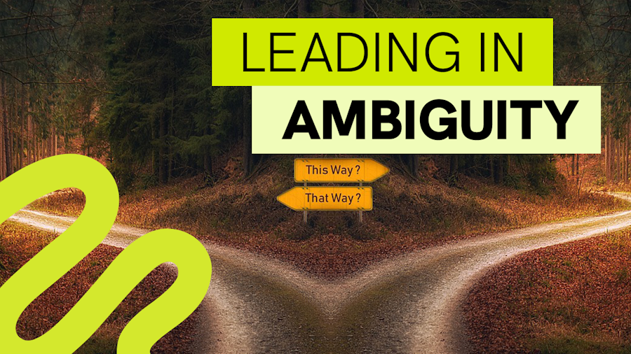 Member Newsletter: Leading Through Ambiguity