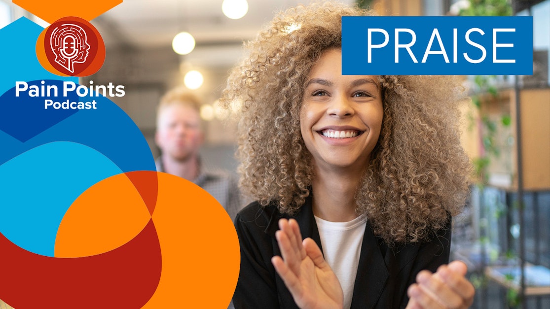 What's the Problem With Praise?