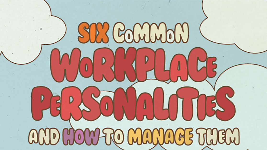 Six Common Workplace Personalities Infographic - Infographic Transcript