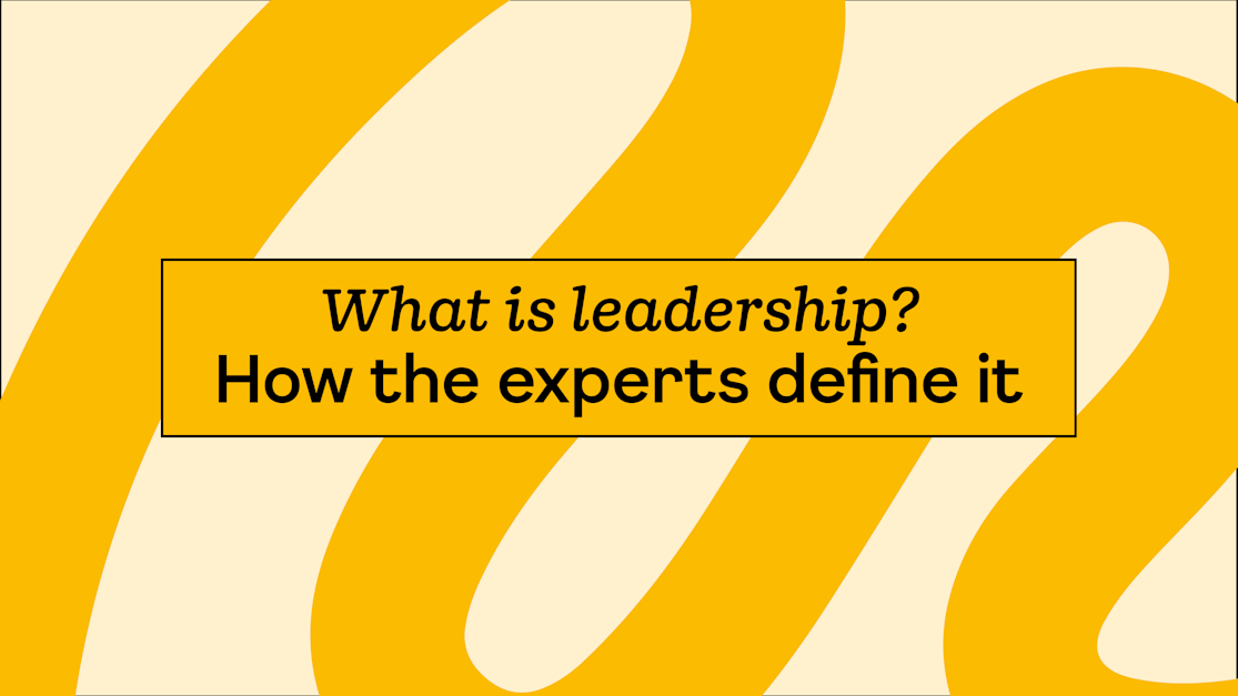 What Is Leadership? How the Experts Define It