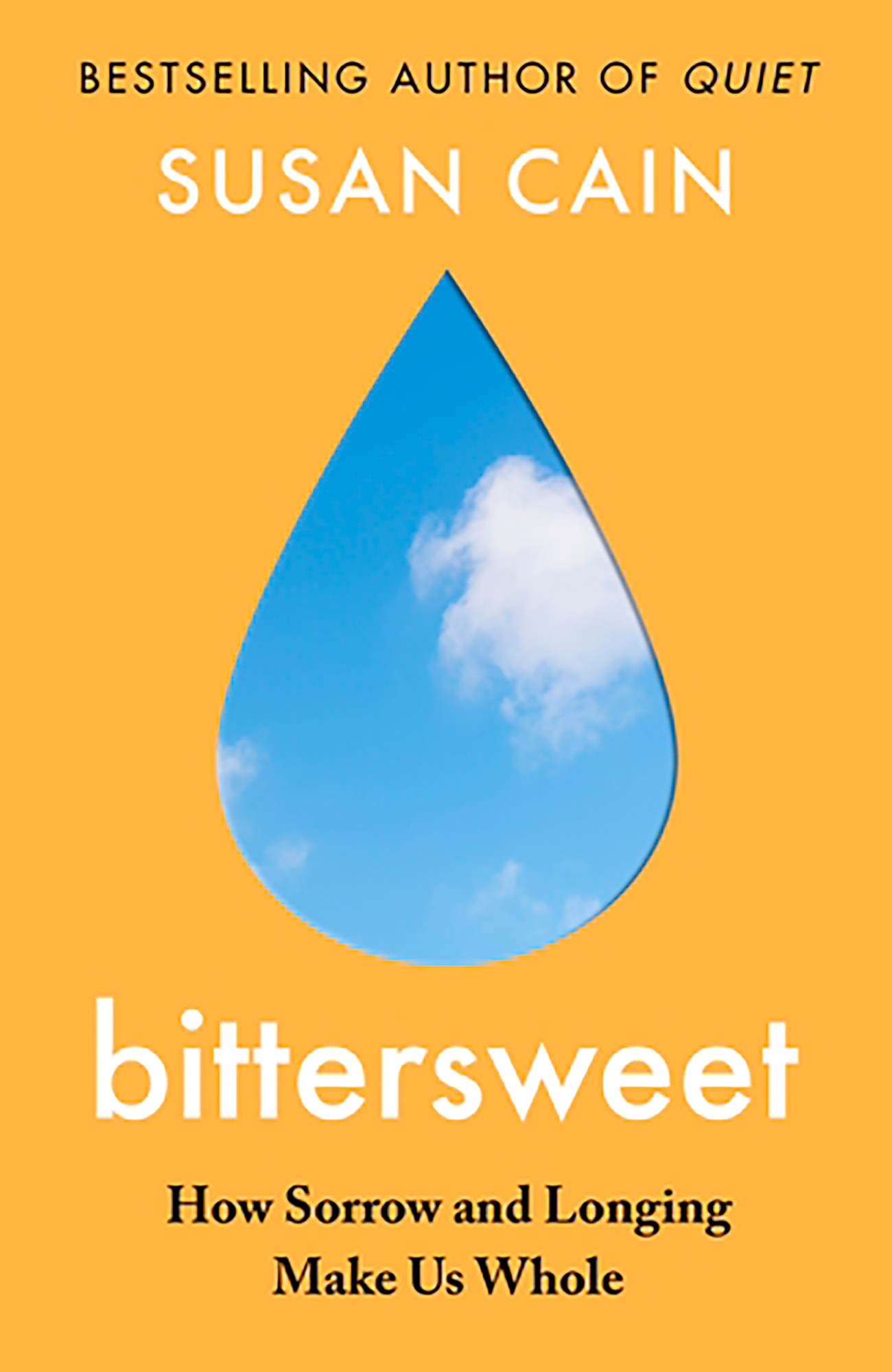 Bittersweet: How Sorrow and Longing Make Us Whole - By Susan Cain