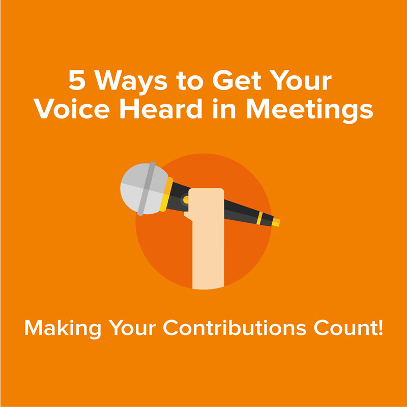 How to Get Your Voice Heard in Meetings