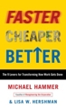 Faster Cheaper Better: The Nine Levers for Transforming How Work Gets ...