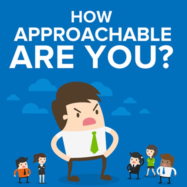 How Approachable Are You? Infographic - Infographic Transcript