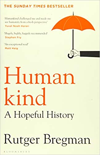 Humankind: A Hopeful History - Rutger Bregman