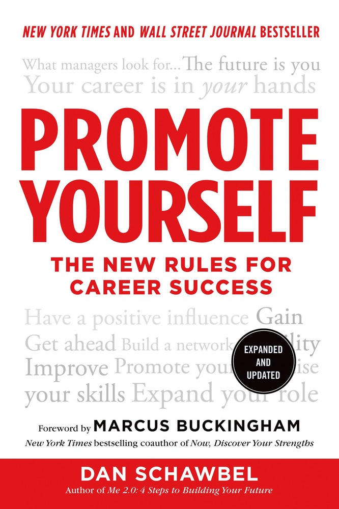 Promote Yourself: The New Rules for Career Success - Dan Schawbel