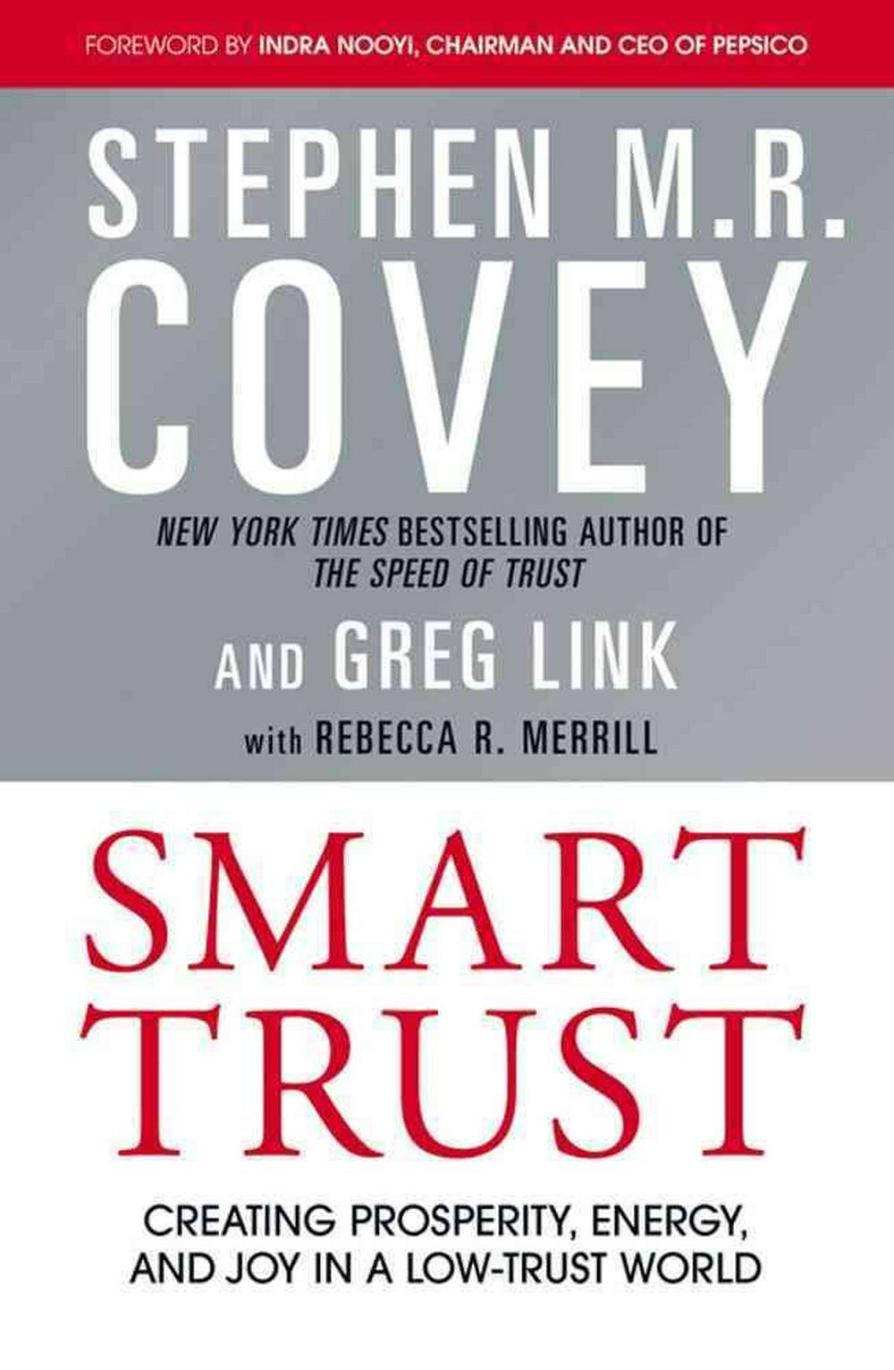 Smart Trust: Creating Prosperity, Energy, and Joy in a Low-Trust World ...