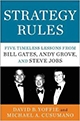 Strategy Rules: Five Timeless Lessons from Bill Gates, Andy Grove, and ...