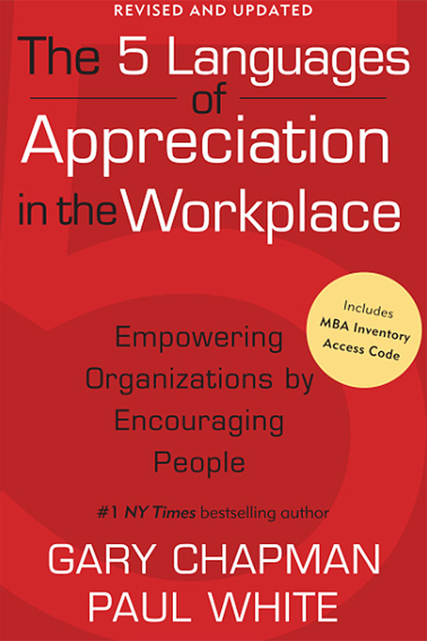 The 5 Languages of Appreciation in the Workplace: Empowering ...