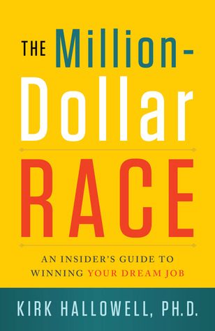 The Million Dollar Race: An Insider's Guide to Winning Your Dream Job ...